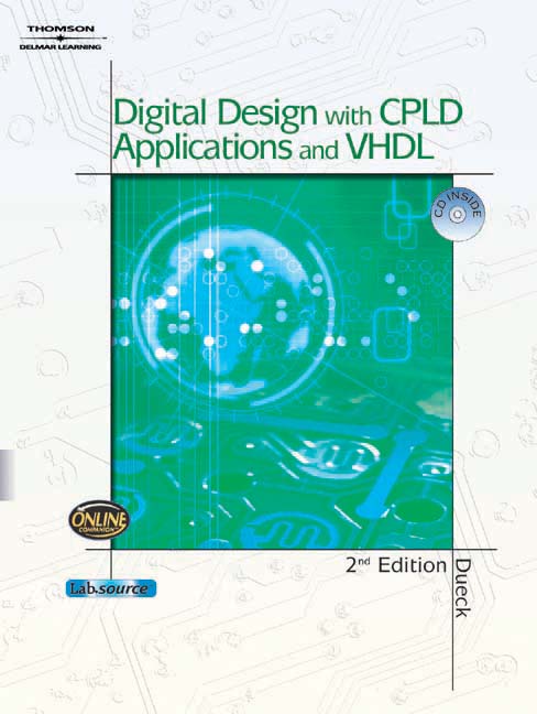 Digital Design With Cpld Applications And Vhdl 2nd Edition 9781401840303 Cengage 