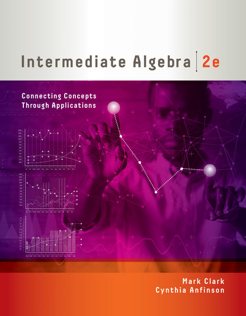 Intermediate Algebra: Connecting Concepts through Applications, 2nd ...