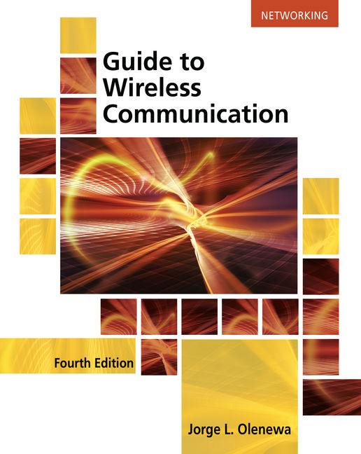 Guide to Wireless Communications, 4th Edition - 9781305958531 - Cengage