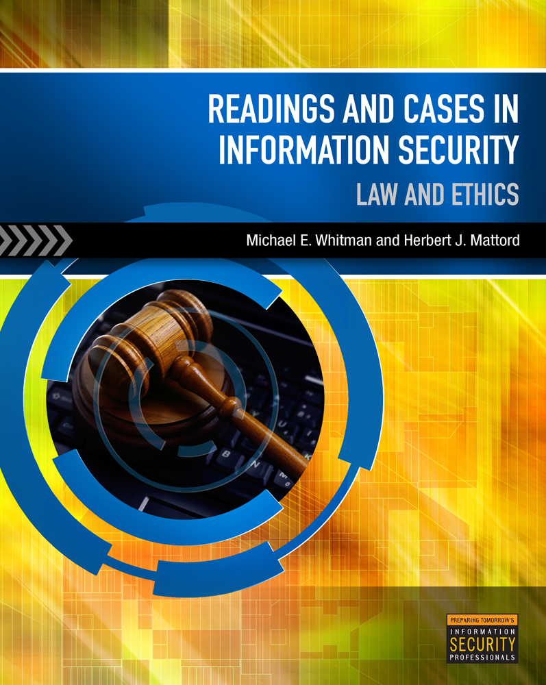 Readings & Cases in Information Security: Law & Ethics, 1st Edition ...