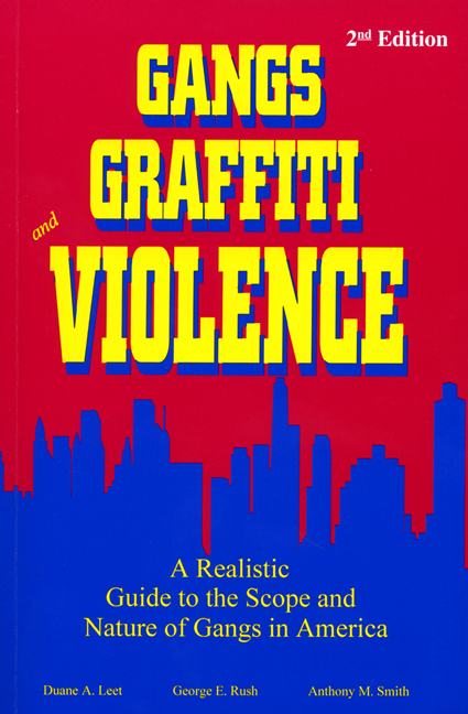 Gangs, Graffiti, and Violence: A Realistic Guide to the Scope and ...