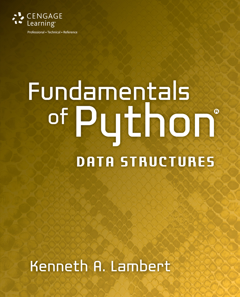Fundamentals of Python: Data Structures, 1st Edition - Cengage