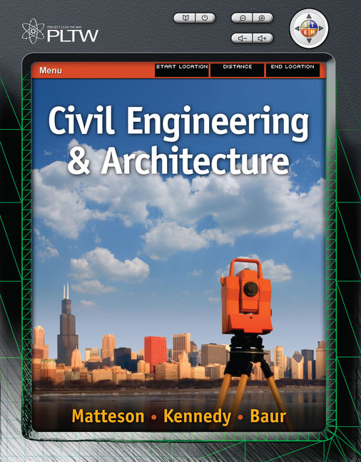 Project Lead the Way: Civil Engineering and Architecture, 1st Edition ...