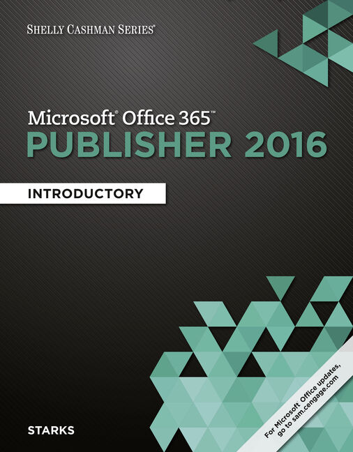 Shelly Cashman Series® Microsoft® Office 365 & Publisher 2016 ...