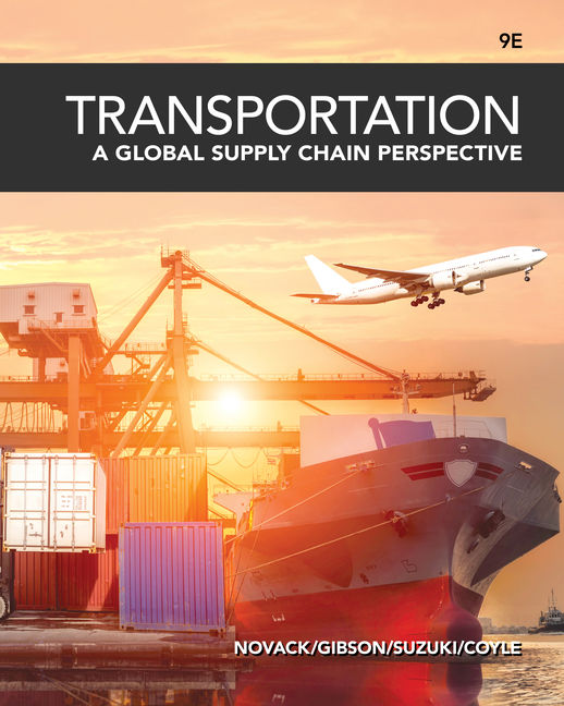 Transportation: A Global Supply Chain Perspective, 9th Edition ...