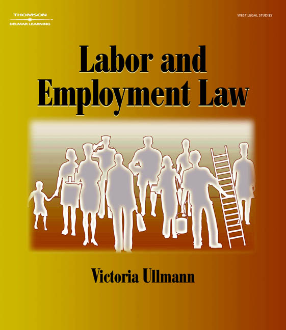Labor and Employment Law, 1st Edition - Cengage