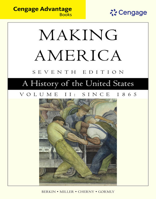Cengage Advantage Books: Making America, Volume 1 To 1877: A History of ...