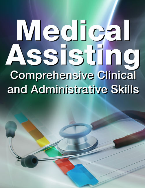 Cengage’s Medical Assisting: Comprehensive Clinical and Administrative ...