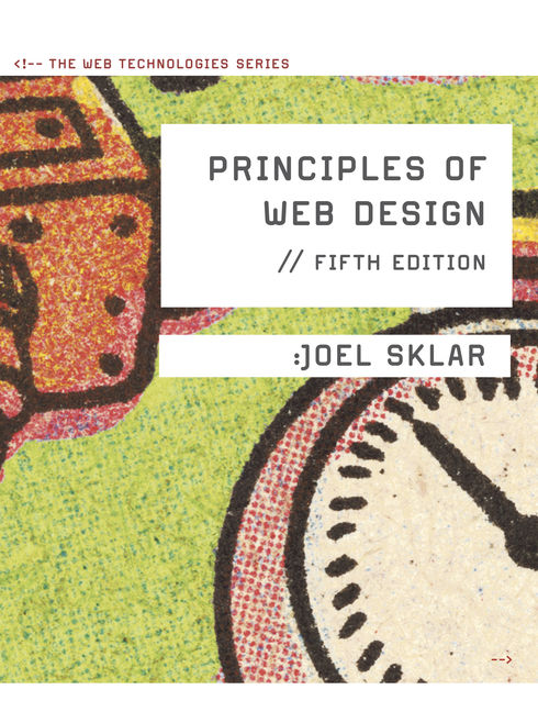 Principles of Web Design: The Web Technologies Series, 5th Edition ...