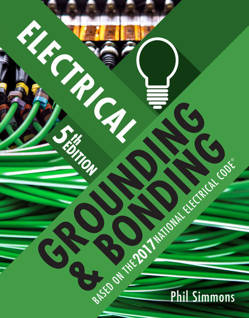 Electrical Grounding and Bonding, 5th Edition - Cengage