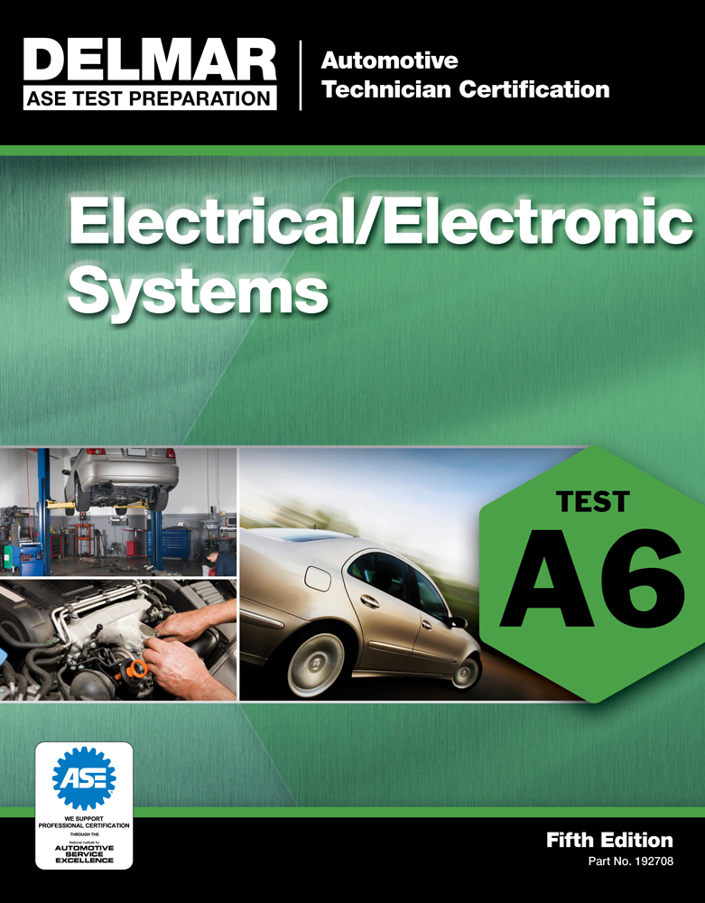 ASE Test Preparation - A6 Electricity and Electronics, 5th Edition ...