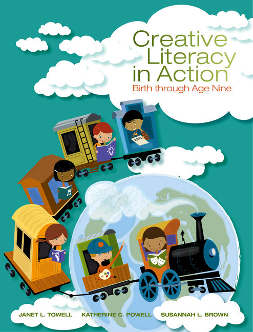 Creative Literacy in Action: Birth through Age Nine, 1st Edition ...