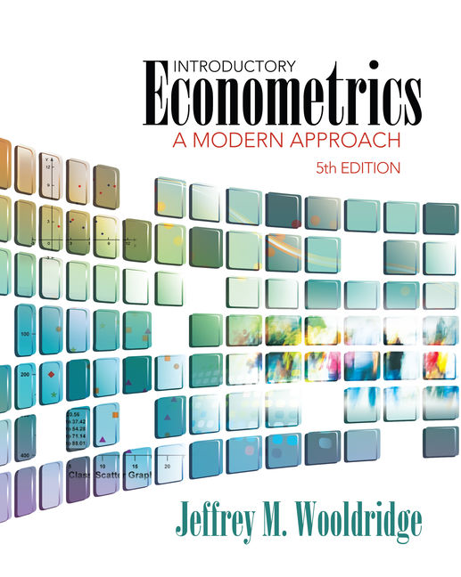 Introductory Econometrics: A Modern Approach, 5th Edition ...