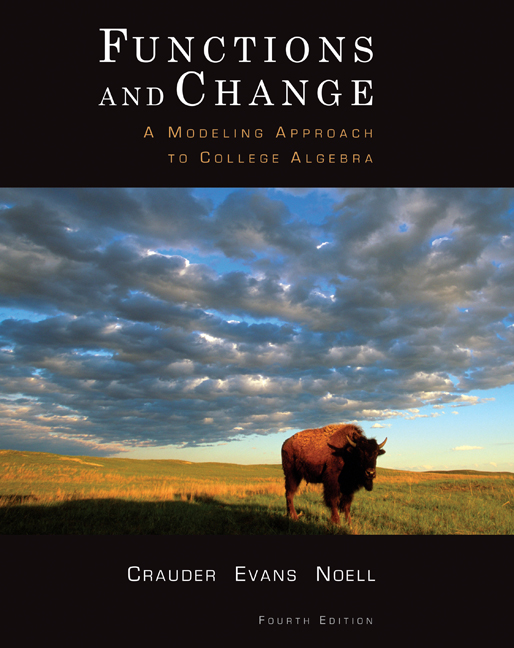 Functions and Change: A Modeling Approach to College Algebra, 4th ...