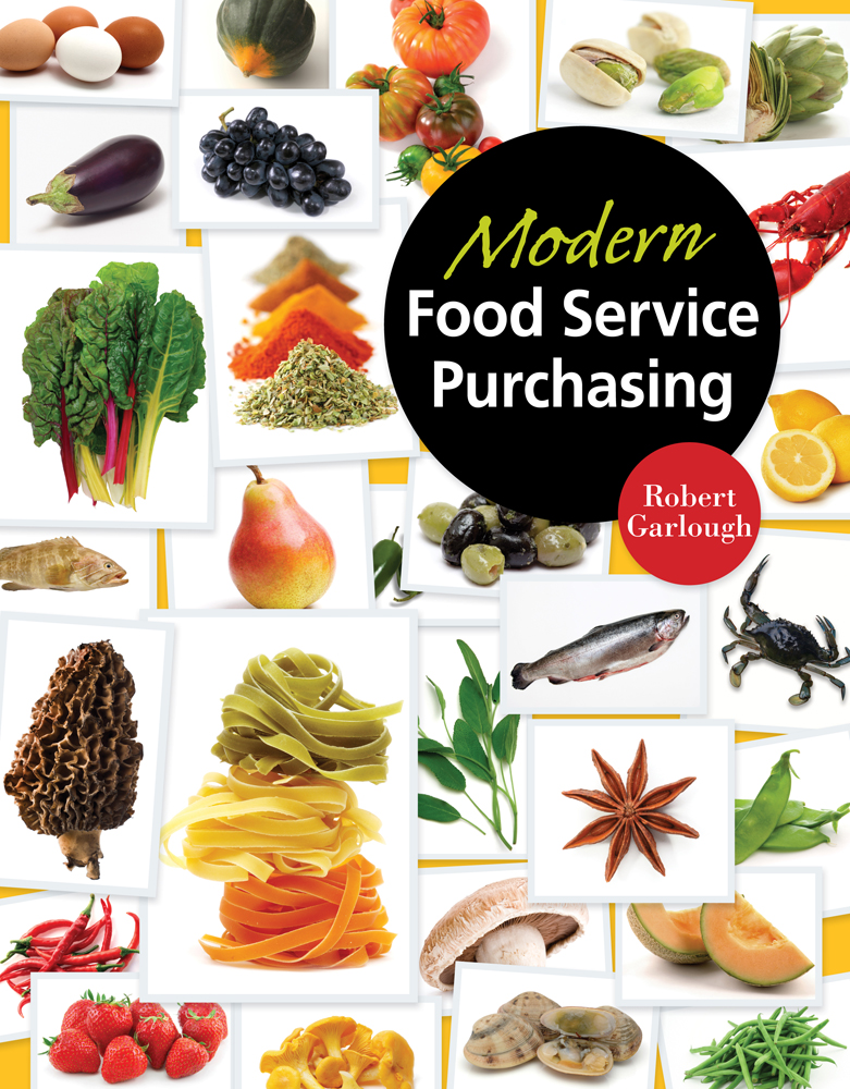 Modern Food Service Purchasing: Business Essentials to Procurement, 1st ...