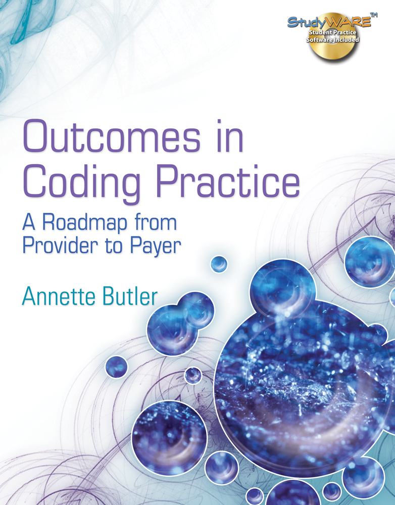 Outcomes in Coding Practice: A Roadmap from Provider to Payer, 1st ...