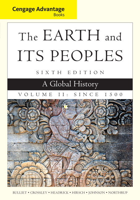 Cengage Advantage Books: The Earth and Its Peoples, Volume II: Since ...