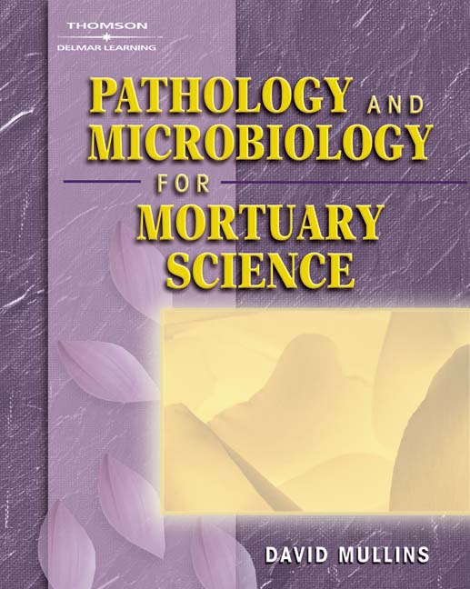 Pathology and Microbiology for Mortuary Science, 1st Edition ...