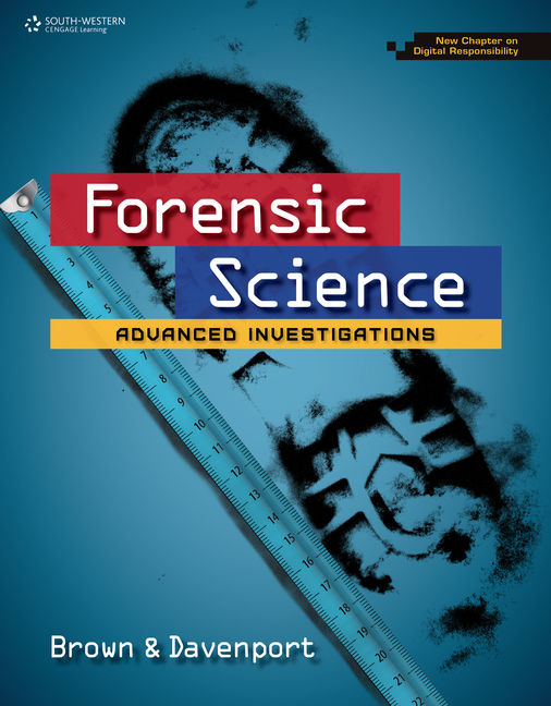 Forensic Science: Advanced Investigations, Copyright Update, 1st ...