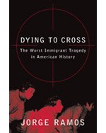 inZone Books: Dying to Cross: The Worst Immigrant Tragedy in American ...