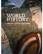 National Geographic World History Great Civilizations: Ancient Through ...
