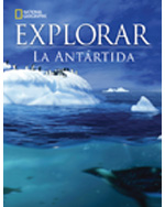 National Geographic Explore: Antarctica Spanish