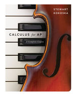 Calculus for AP®: A Complete Course