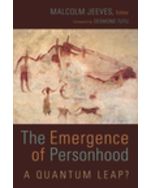 The Emergence of Personhood: A Quantum Leap?