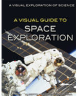 A Visual Exploration of Science: A Visual Guide to Space Exploration