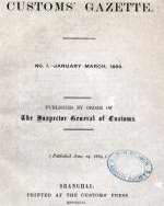 Chinese Maritime Customs Service: The Customs’ Gazette, 1869–1913