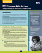 ISTE Standards in Action: Using Technology to Learn, Teach, Lead and Coach