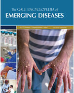The Gale Encyclopedia of Emerging Diseases
