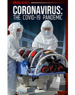 Special Reports: Coronavirus: The COVID-19 Pandemic