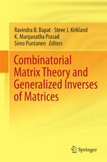 Combinatorial Matrix Theory and Generalized Inverses of Matrices