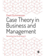 Case Theory in Business and Management: Reinventing Case Study Research