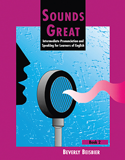 Sounds Great 2: Intermediate Pronunciation and Speaking for Learners of ...
