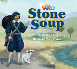 Our World Readers: Stone Soup: American English